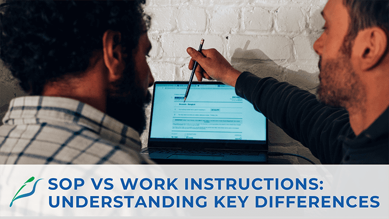SOP vs. Work Instructions: Understanding Key Differences